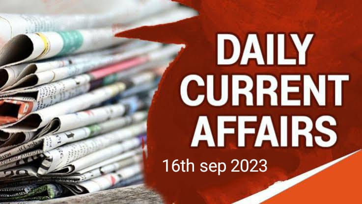 Daily Current Affairs 16th September 2023 - Dexter Academy